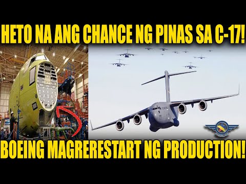 BOEING BALAK I RESTART ANG C-17 GLOBEMASTER PRODUCTION: AFFORD BA NG PILIPINAS?