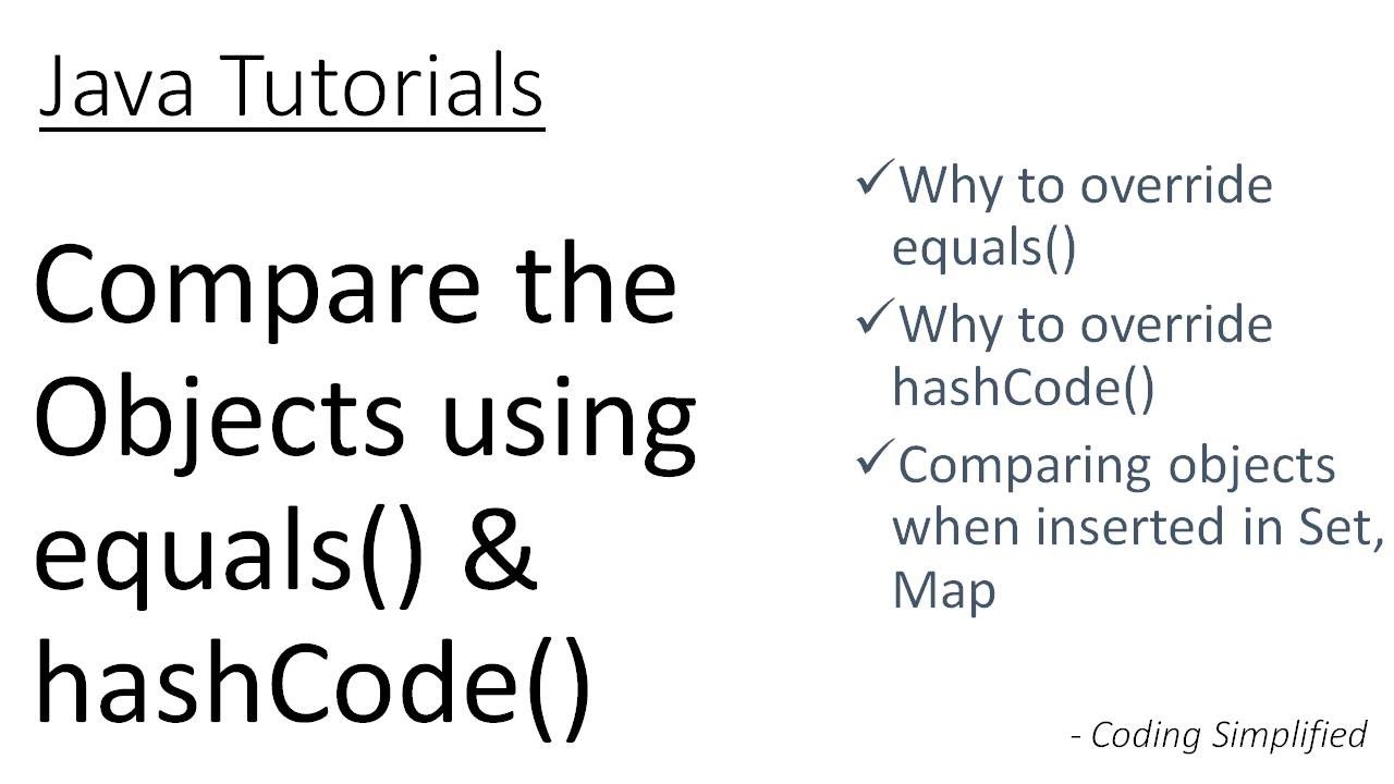 Java - Compare the Objects using equals() & hashCode()