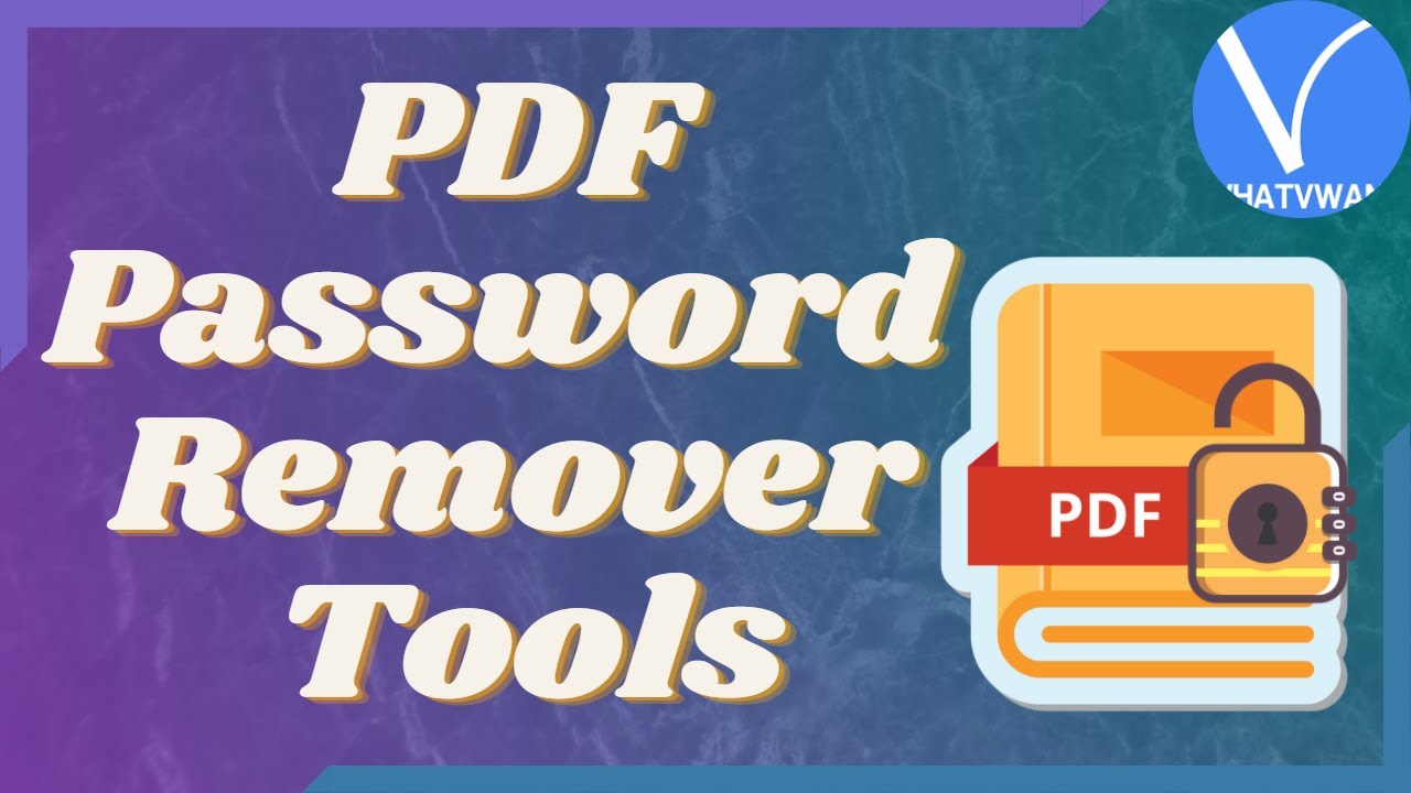 7 Best PDF Password Remover Tools