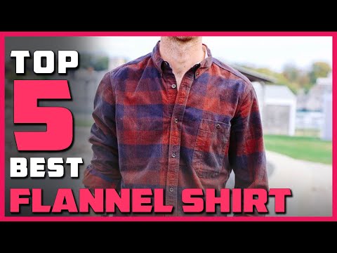 Best Flannel Shirts to Buy in 2023 - Top 5 Flannel Shirts Review