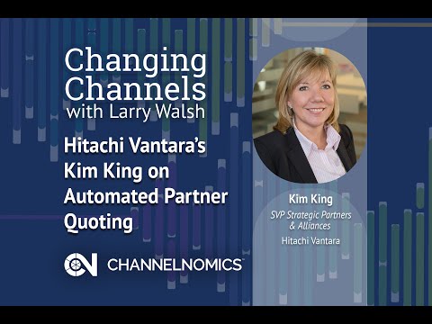 Hitachi Vantara’s Kim King on Automated Partner Quoting