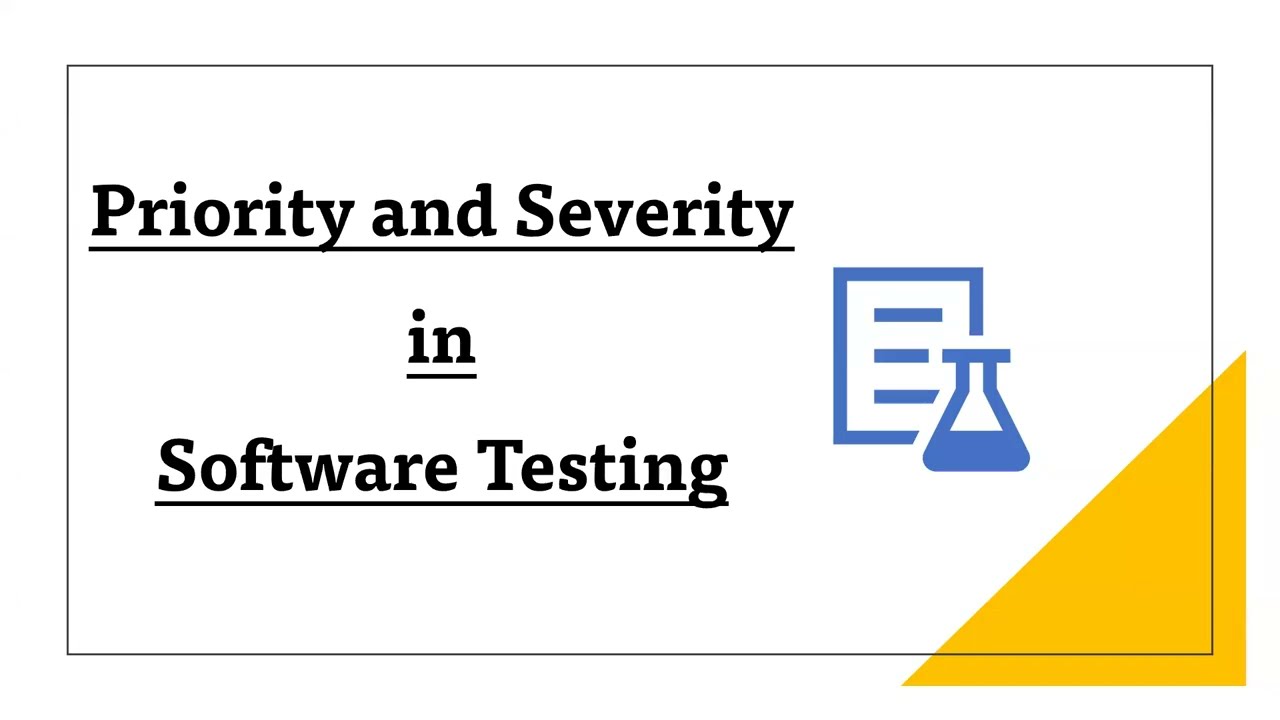 Priority and Severity in software Testing