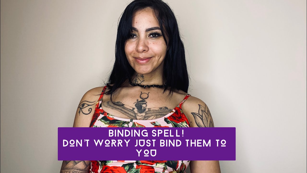 Binding spells: Why you should do it