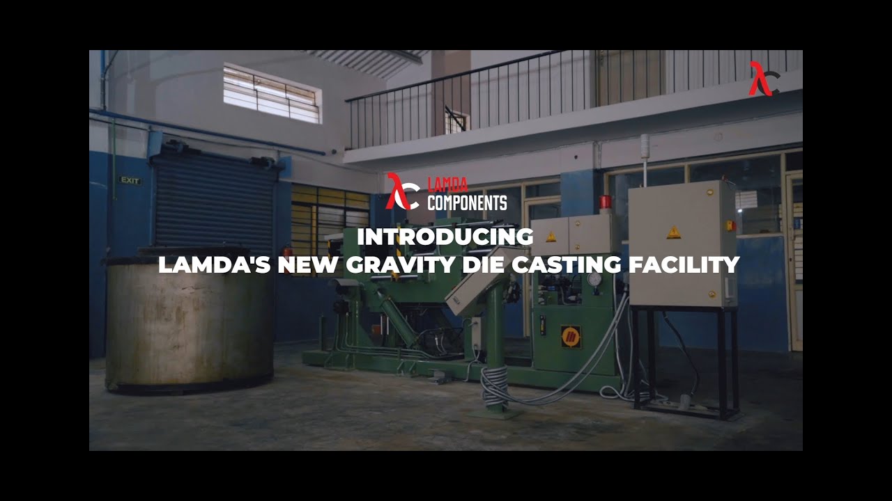 Gravity Die Casting facility at Lamda Components