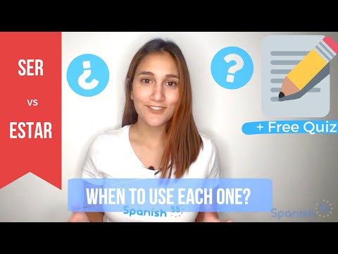 Ser vs Estar EXPLAINED! When to use Ser and Estar + Quiz!