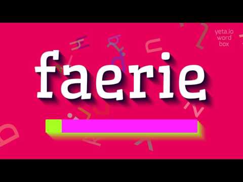 How to say "faerie"! (High Quality Voices)