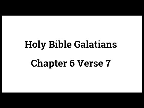 Holy Bible Galatians 6:7