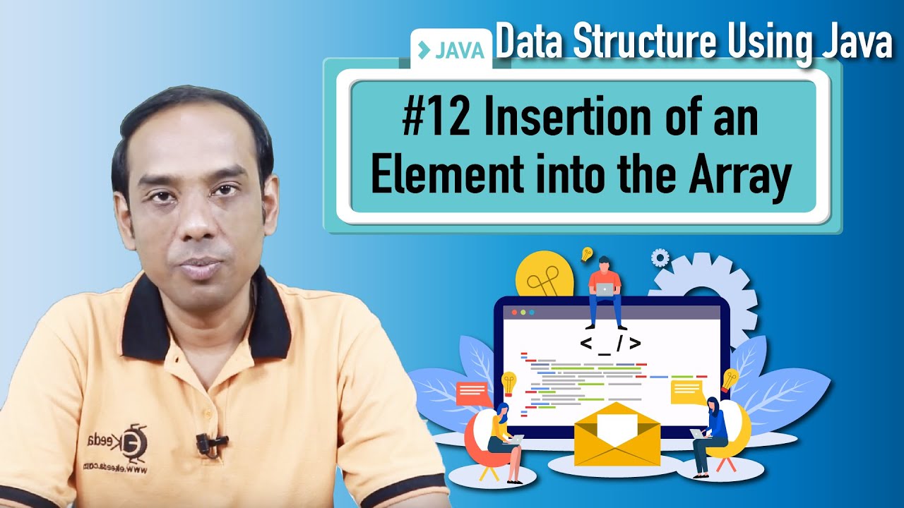 Insertion of an Element into the Array - Array in Data Structure  - Data Structure Using Java