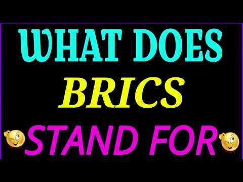 what does Brics stand for | Brics full form | what does Brics mean | Brics meaning and definition