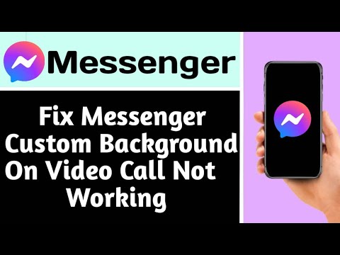HOW TO FIX MESSENGER CUSTOM BACKGROUND ON VIDEO CALL NOT WORKING (2025 GUIDE)