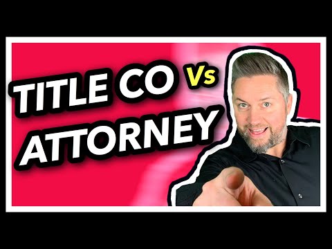 Title Co vs Attorney - What's the Difference