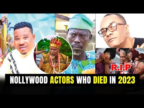 Nollywood Actors Who Died in The First Half Of 2023