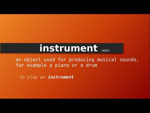 instrument , Meaning of instrument , Definition of instrument , Pronunciation of instrument