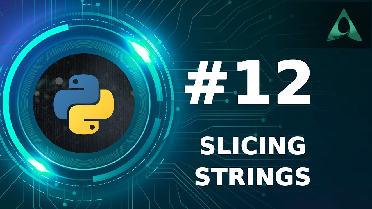 #12 Slicing Strings in Python (Python Tutorials)