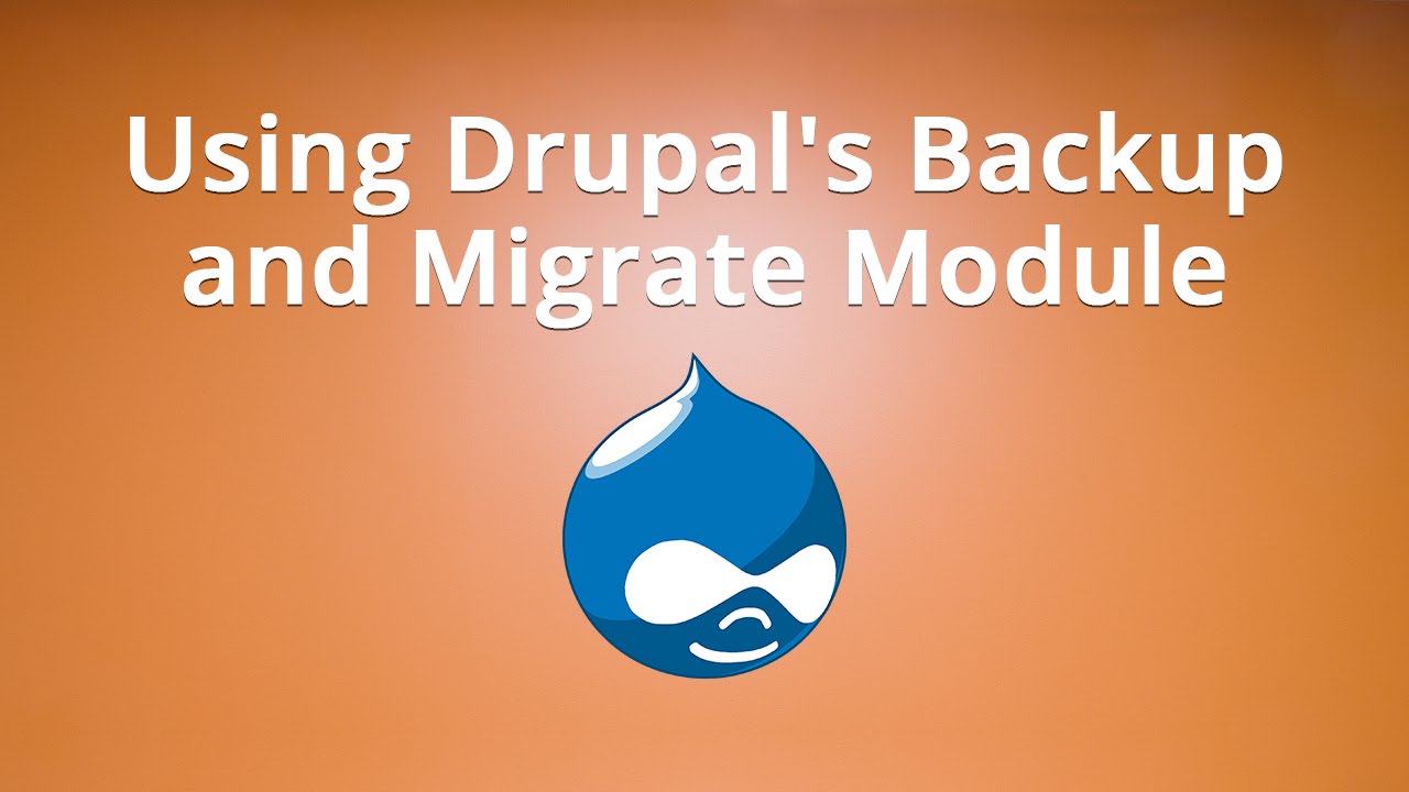 Using Drupal's Backup and  Migrate Module