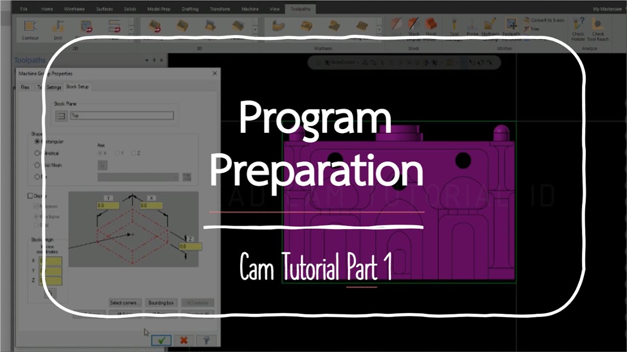 Program Preparation | Cam Tutorial Part 1 | Mastercam 2021 Tutorial