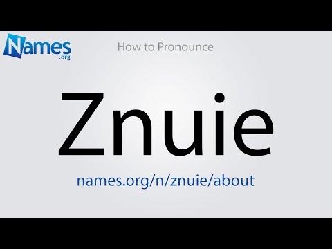 How to Pronounce Znuie