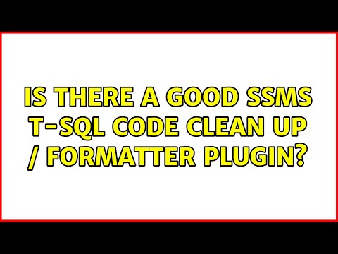 Is there a good SSMS T-SQL code clean up / formatter plugin?