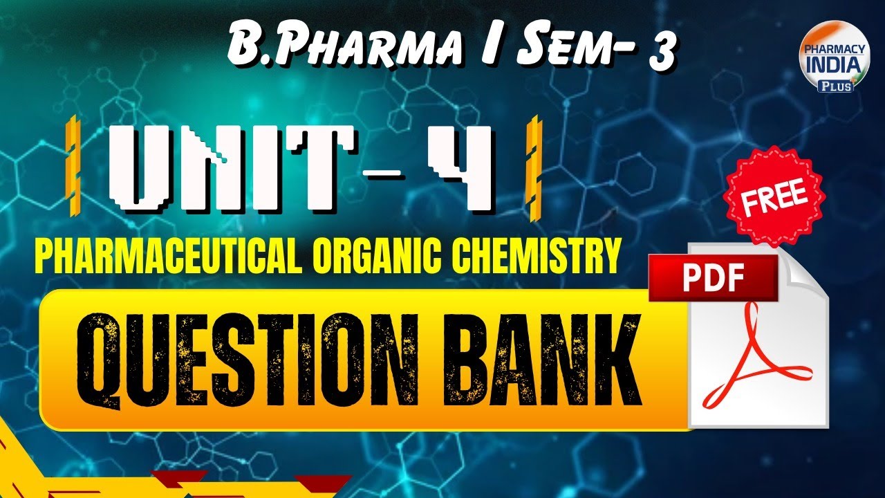 Question Bank | Unit 4 – Pharmaceutical Organic Chemistry | B.Pharm Semester 3 #analysis #bpharmacy