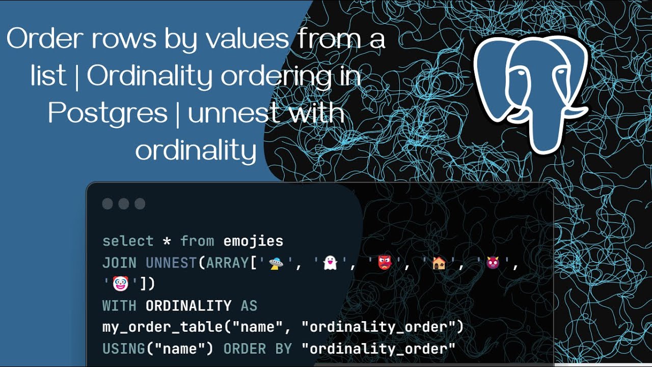 How to Order Rows by Values from a List in Postgres | unnest with ordinality