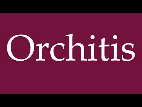 How to Pronounce ''Orchitis'' Correctly in German