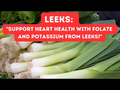 13 AMAZING HEALTH BENEFITS OF EATING LEEKS