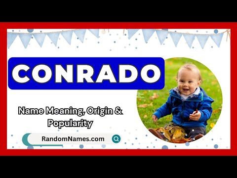 Conrado - Baby Boy Name Meaning, Origin & Popularity - RandomNames.com