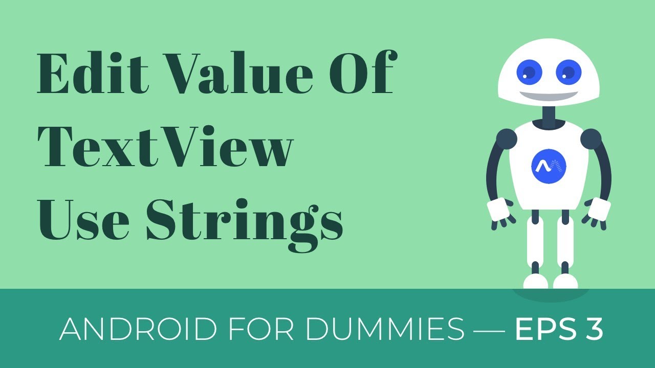 TextView & Strings — Android Studio Basic Tutorial — Eps 3