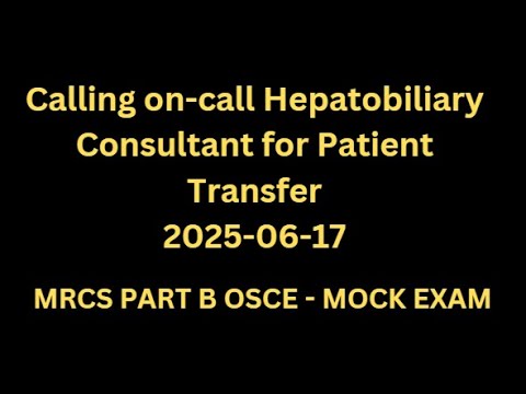 Calling on-call Hepatobiliary Consultant for Patient Transfer