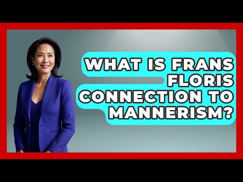 What Is Frans Floris Connection To Mannerism? - Exploring The Benelux