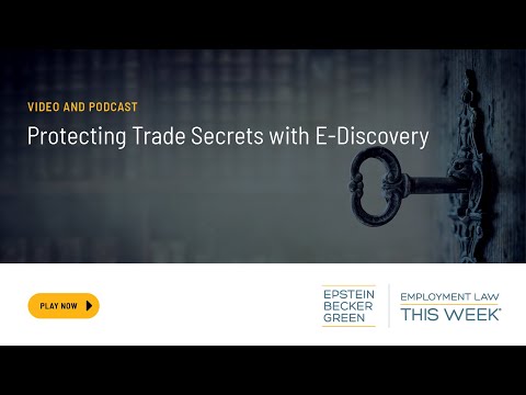 Protecting Trade Secrets with E-Discovery