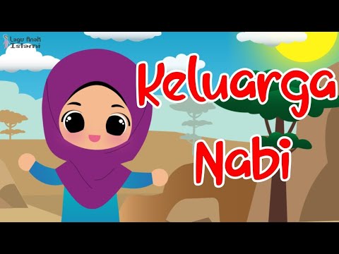 Lagu Anak Islami - Keluarga Nabi - Lagu Anak terpopuler