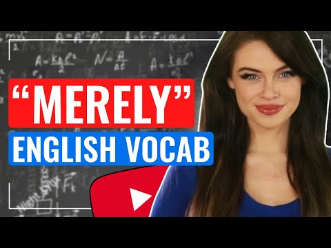 MERELY (C1 Advanced) How to use? Meaning and Definition