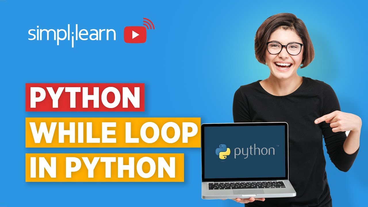 Python Tutorial: While Loop In Python | Python Programming | Simplilearn