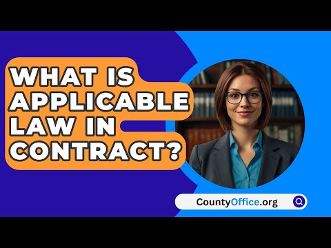 What Is Applicable Law In Contract? - CountyOffice.org