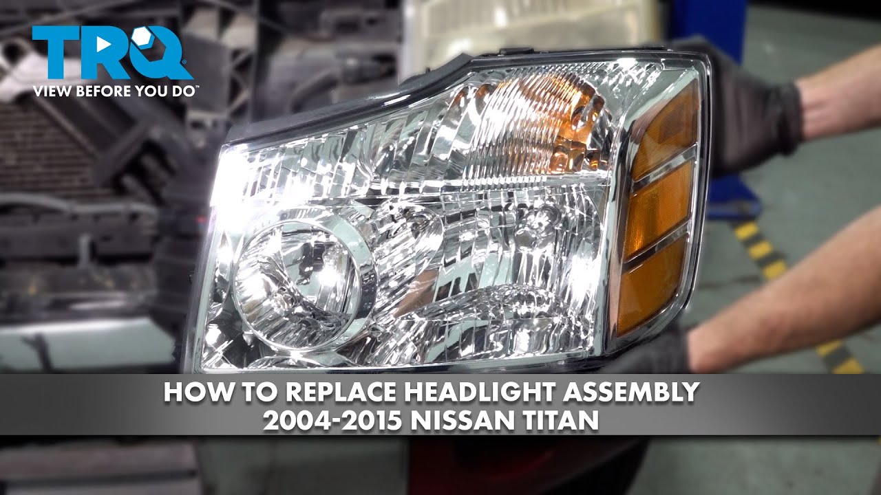 How to Replace Headlight Assembly 2004-2015 Nissan Titan
