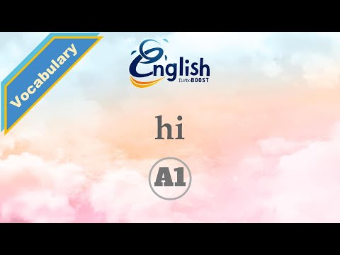Hi - Meaning, Pronunciation, & Examples | A1 | Learn English Vocabulary