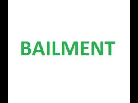 Bailment as per Indian Contract Act