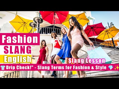 ππ₯ "Drip Check!" β Slang Terms for Fashion & Style πβ¨