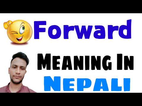 meaning of Forward in nepali | Forward kō artha | Nēpālīmā Forward kō artha