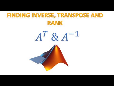 Finding Inverse, Transpose and Rank of Matrices in MATLAB | MATLAB TUTORIAL for Beginners.