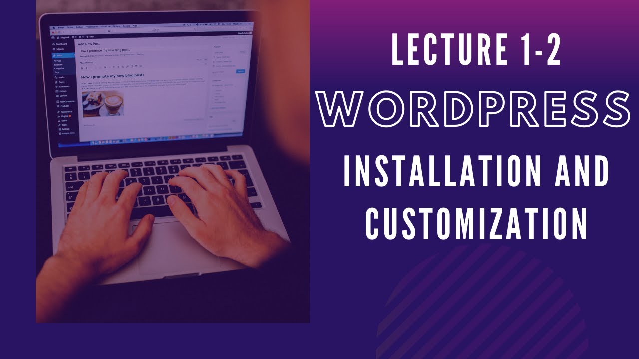 WordPress Lecture 1-2 | Installation and Customization