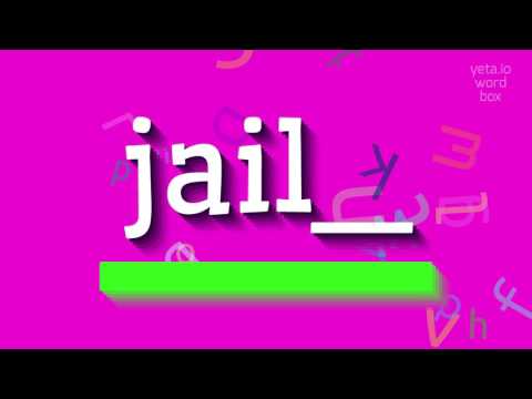 JAIL_ - How to say Jail_?