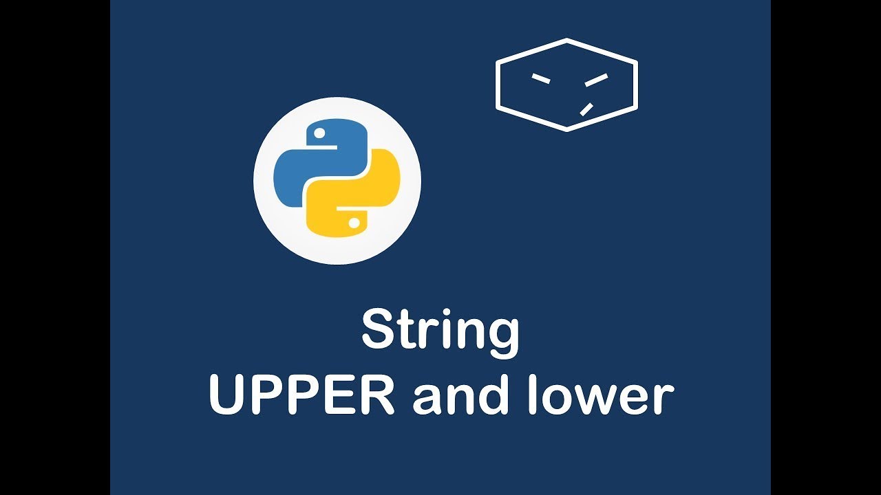 string to upper and lower case in python 😀
