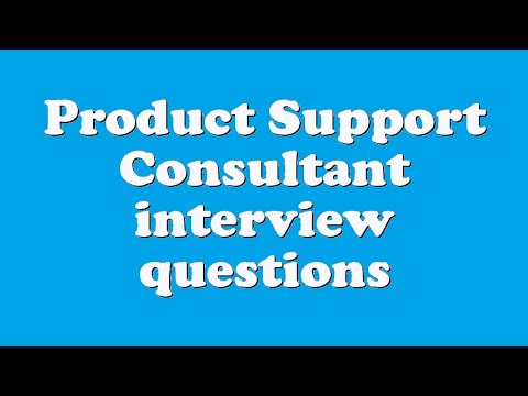 Product Support Consultant interview questions