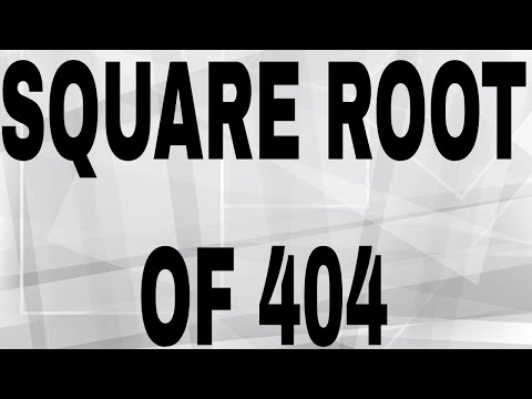 SQUARE ROOT OF 404