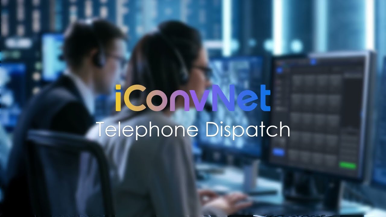 iConvNet Telephone Dispatch Introduction