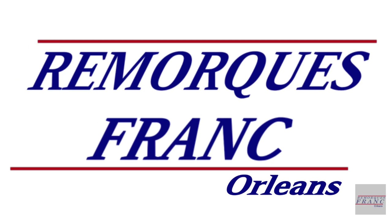 REMORQUES FRANC | Présentation de l'entreprise