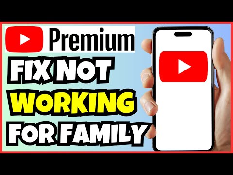 How to Fix YouTube Premium Not Working for Family Members | Updated 2025 Guide