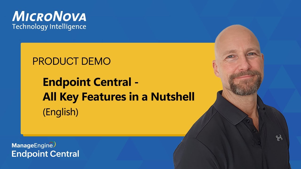 Endpoint Central 11.4.2528.10 – Full Product Demo & New Features Explained